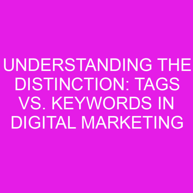 Understanding The Distinction: Tags Vs. Keywords In Digital Marketing ...