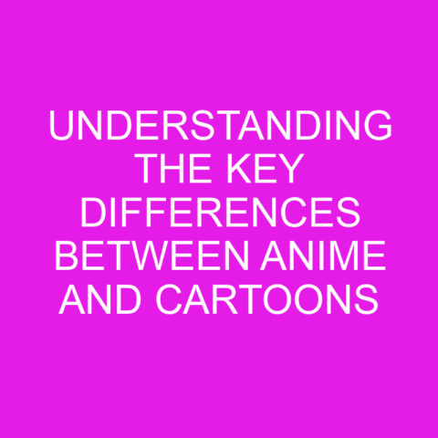 Understanding The Key Differences Between Anime And Cartoons » Differencess