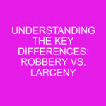 Understanding The Key Differences: Robbery Vs. Larceny » Differencess