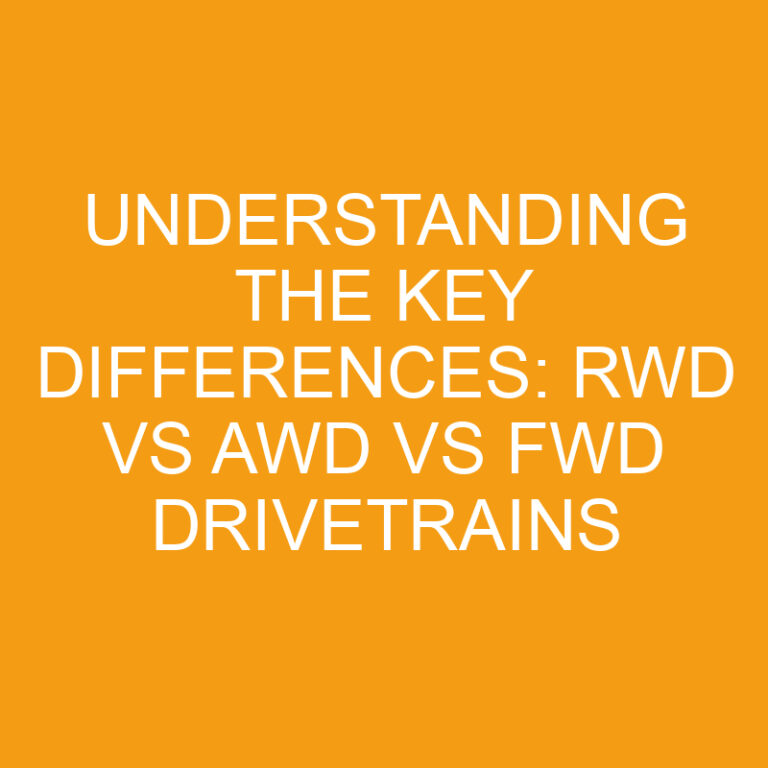 Understanding The Key Differences: RWD Vs AWD Vs FWD Drivetrains ...