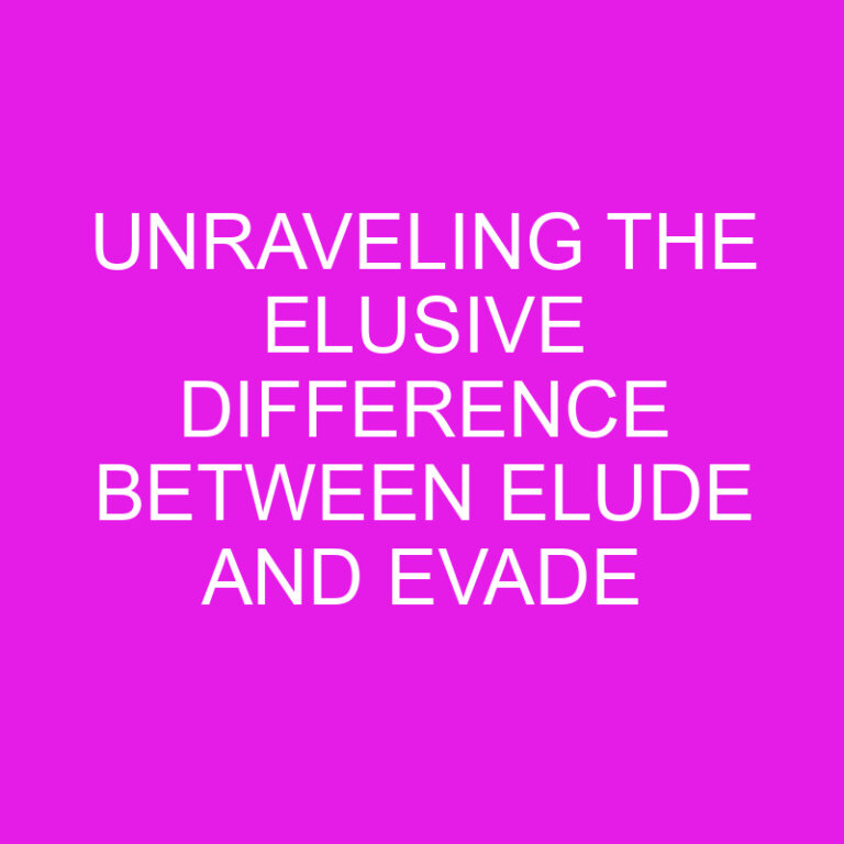 Unraveling The Elusive Difference Between Elude And Evade » Differencess