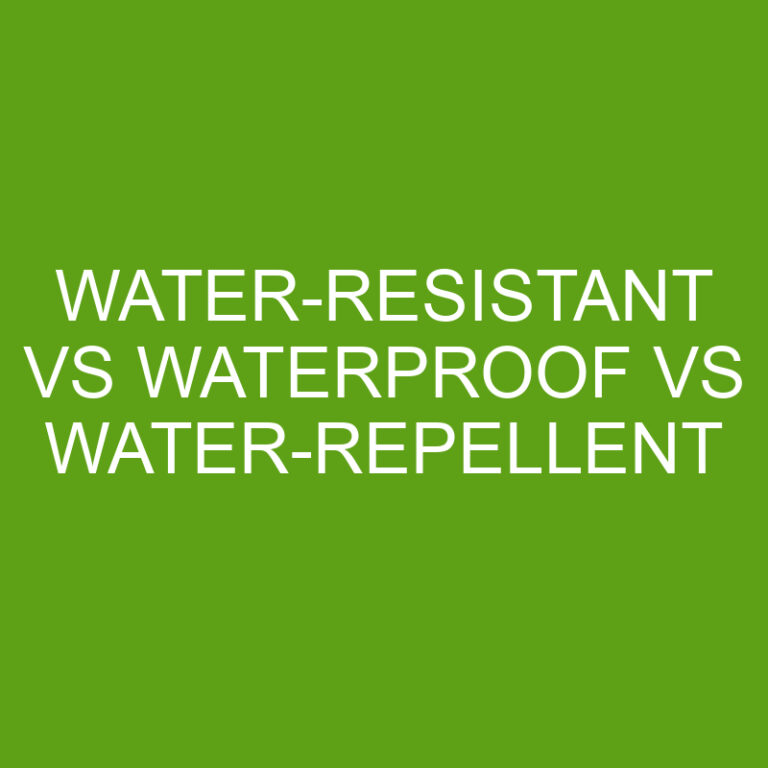 Water-Resistant Vs. Waterproof Vs. Water-Repellent » Differencess
